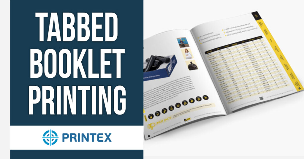 Tabbed Booklet Printing: Getting Organized Just Got Easier Tabbed Booklet Printing: Getting Organized Just Got Easier
